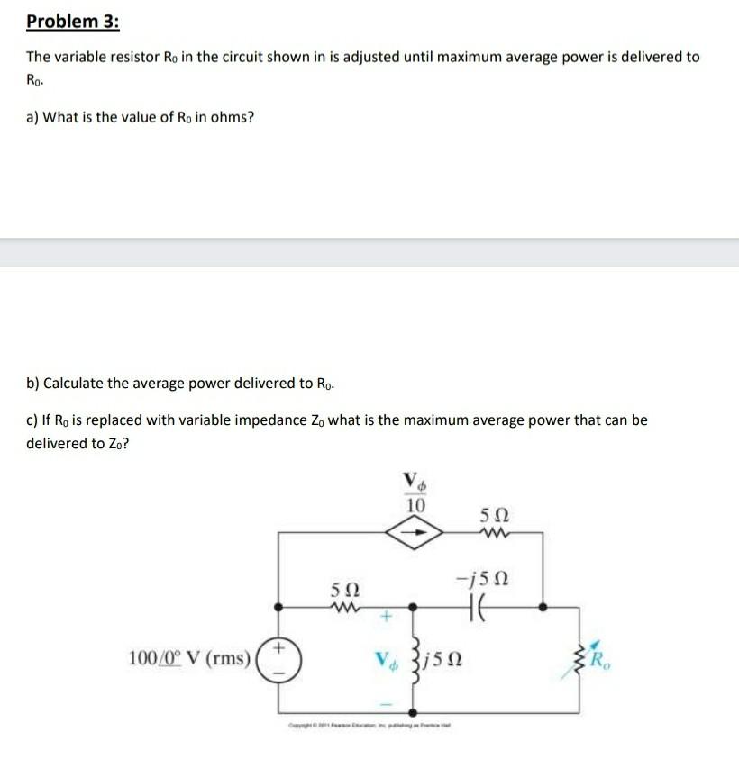 Solved Problem 3: The variable resistor Ro in the circuit | Chegg.com