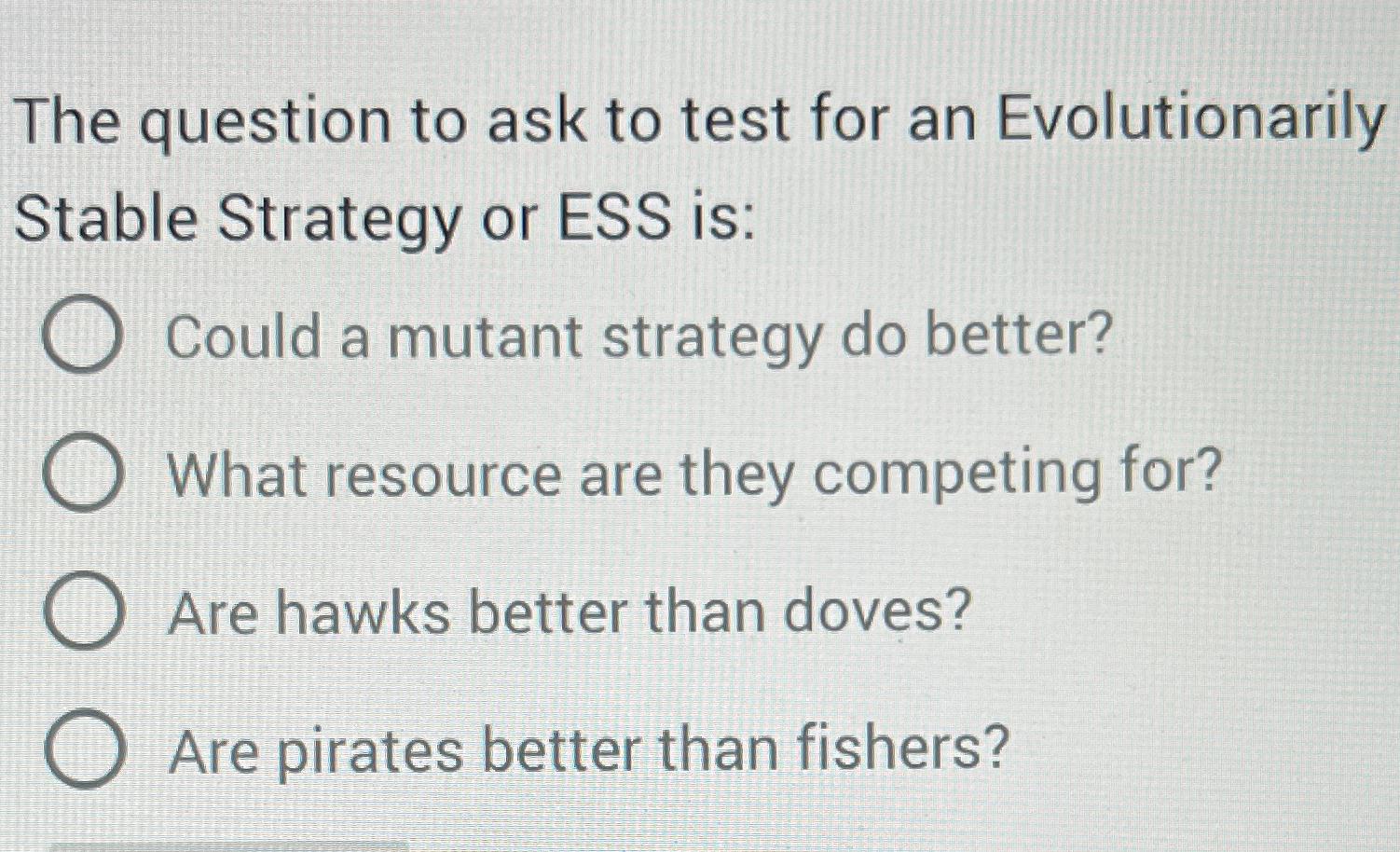 Solved The question to ask to test for an Evolutionarily | Chegg.com