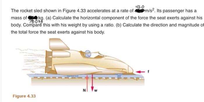 Solved 420 The rocket sled shown in Figure 4.33 accelerates | Chegg.com