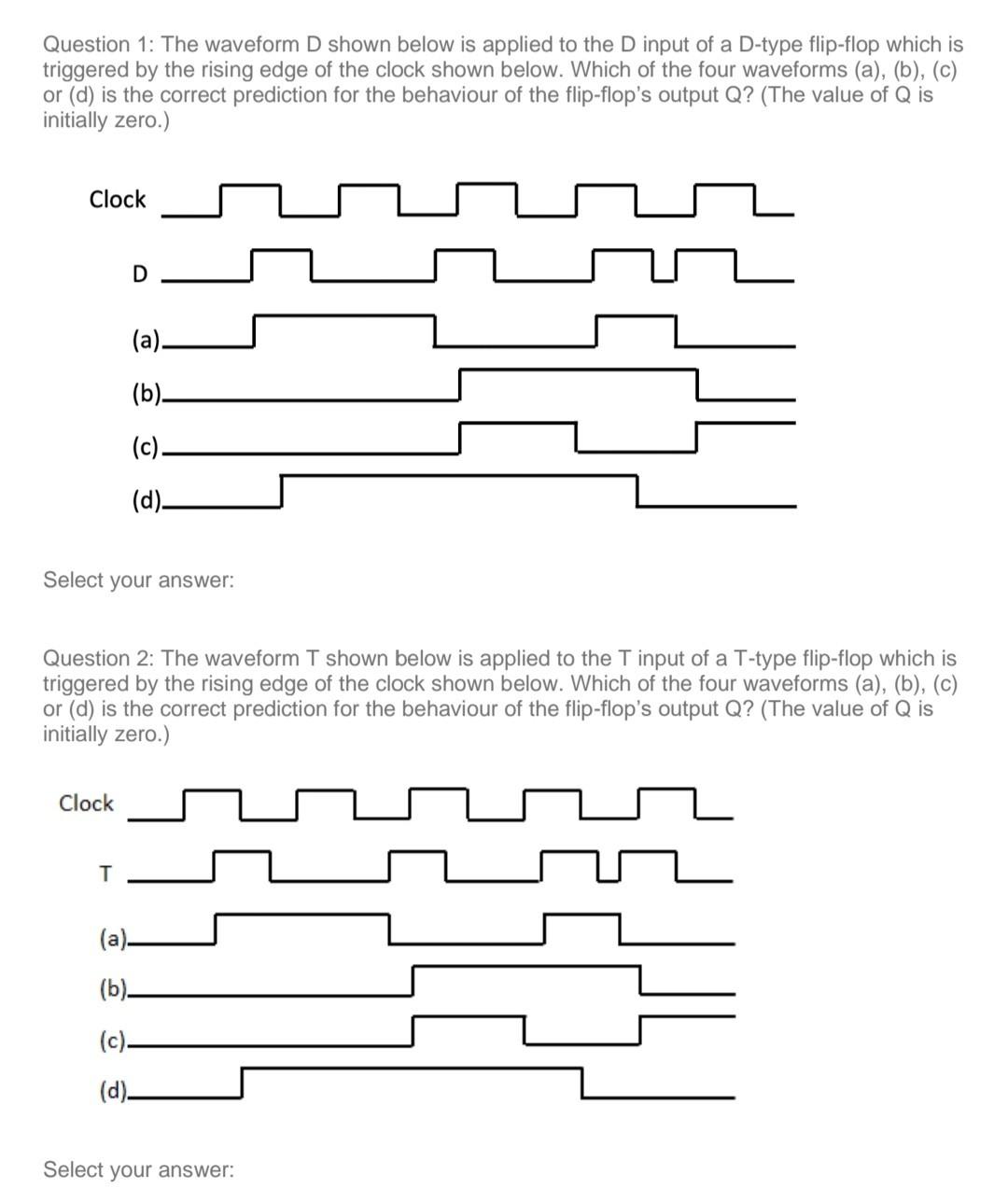 Solved Question 1: The waveform D shown below is applied to | Chegg.com