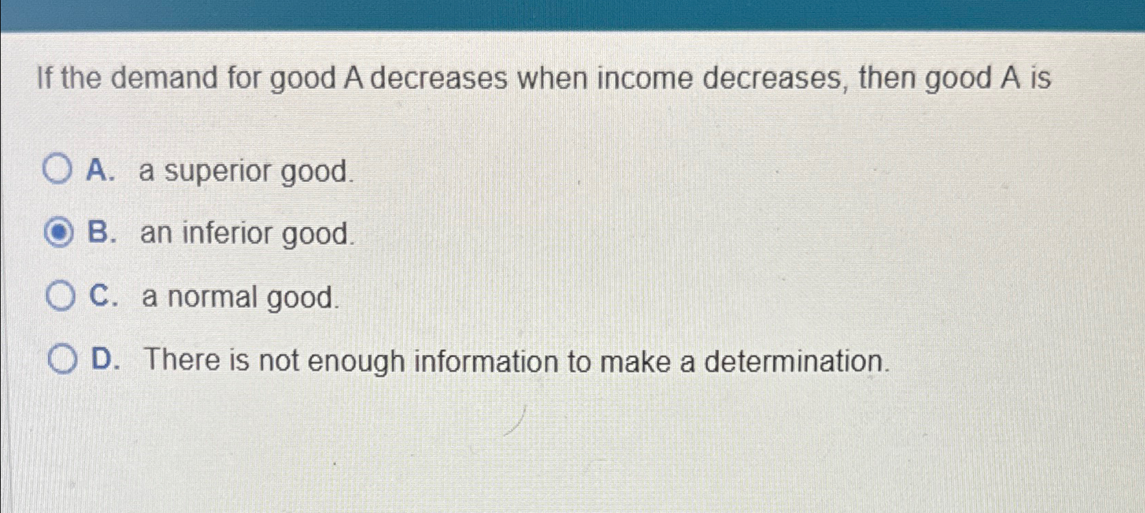 Solved If the demand for good A decreases when income | Chegg.com