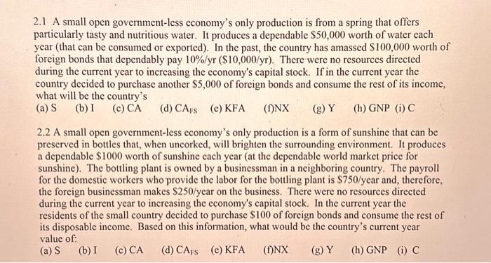 Solved 2.1 A small open government-less economy's only | Chegg.com