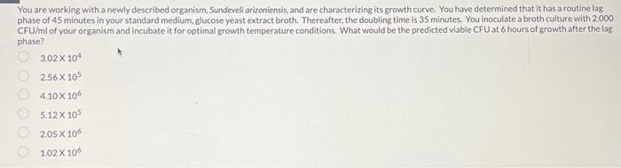 Solved You are working with a newly described organism, | Chegg.com