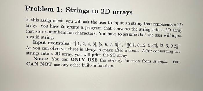 Solved Problem 1: Strings to 2D arrays In this assignment, | Chegg.com