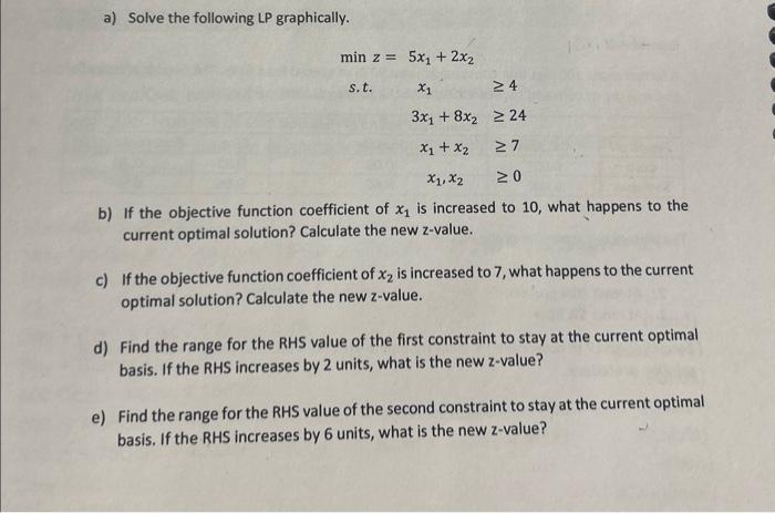 Solved a) Solve the following LP graphically. minz=5x1+2x2 | Chegg.com