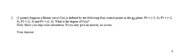 Solved 2. (5 points) Suppose a Bezier curve C(u) is defined | Chegg.com