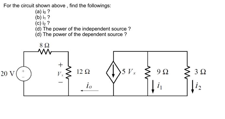 Solved For the circuit shown above, find the | Chegg.com