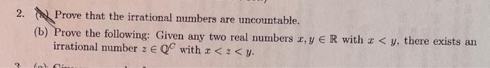 Solved 2. A Prove that the irrational numbers are | Chegg.com