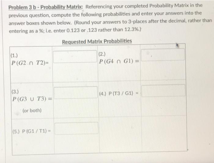 Solved Problem 3 b - Probability Matrix: Referencing your | Chegg.com