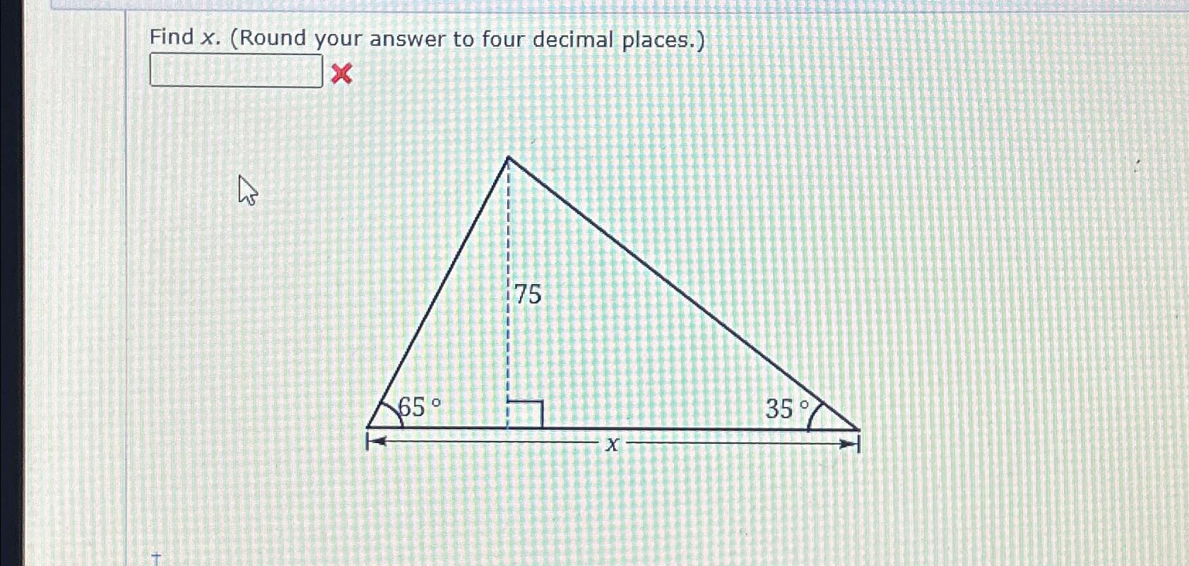 Solved Find x. (Round your answer to four decimal places.) | Chegg.com