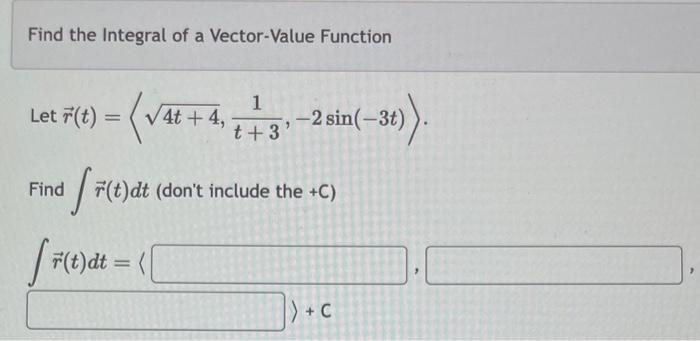 Solved Find the Integral of a Vector-Value Function Let | Chegg.com