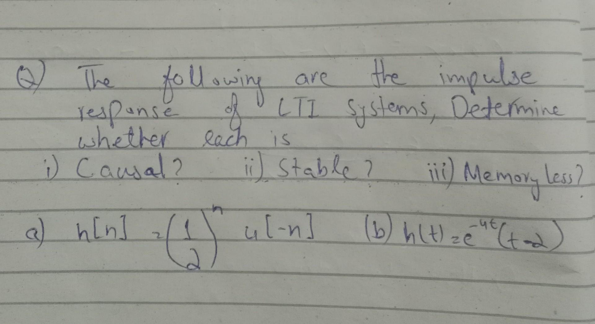 Solved Q) The following are the impulse respanse of LII | Chegg.com
