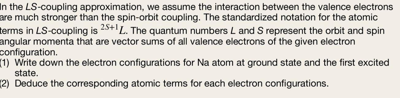 Solved n the LS-coupling approximation, we assume the | Chegg.com