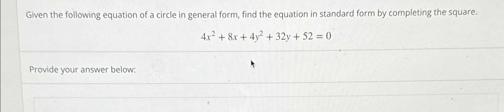 Solved Given the following equation of a circle in general | Chegg.com