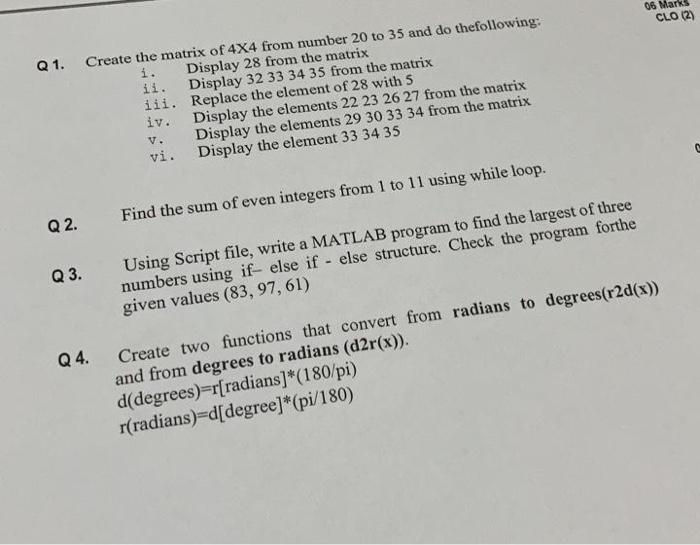 Solved 06 Marks CLO (2) Q1. Create the matrix of 4X4 from | Chegg.com