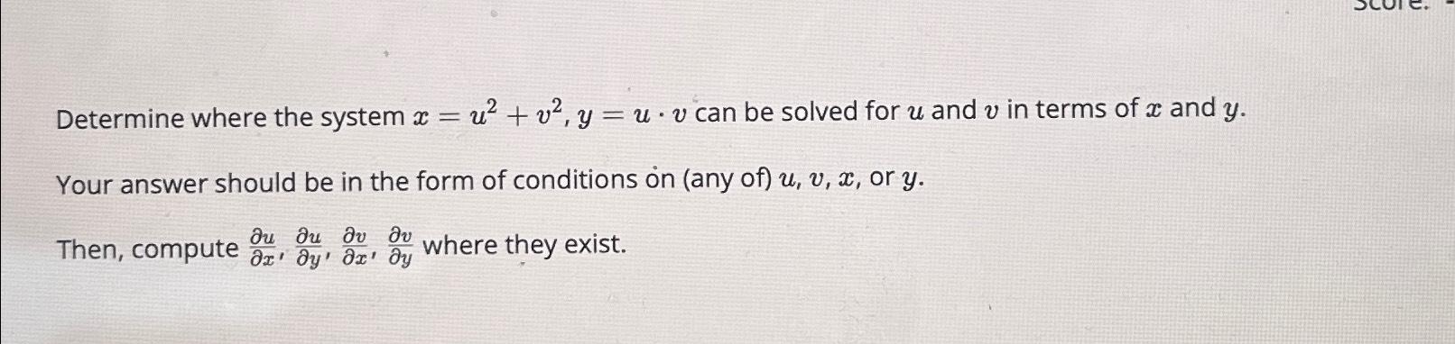 Solved Determine where the system x=u2+v2,y=u*v can be | Chegg.com Solved Determine where the system x=u2+v2,y=u*v can be | Chegg.com