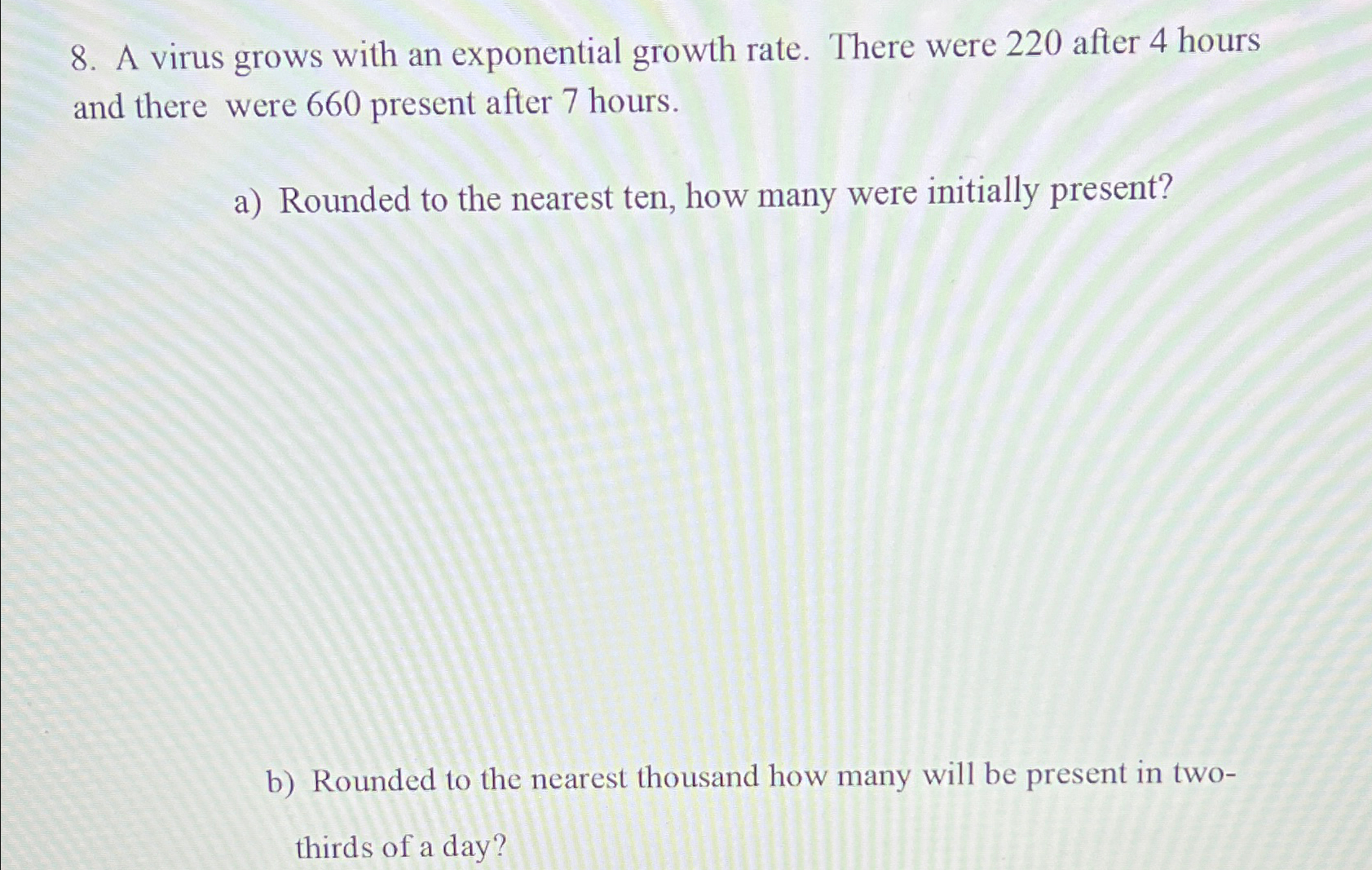 Solved A virus grows with an exponential growth rate. There | Chegg.com