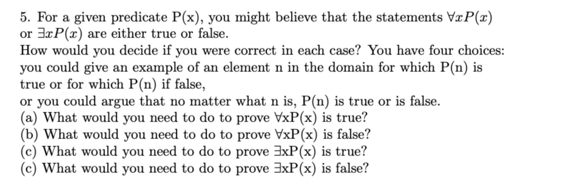 Solved For a given predicate P(x), ﻿you might believe that | Chegg.com