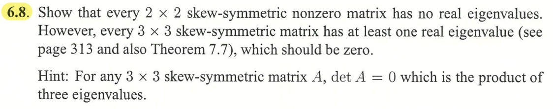 Solved 6.8. ﻿Show that every 2×2 ﻿skew-symmetric nonzero | Chegg.com