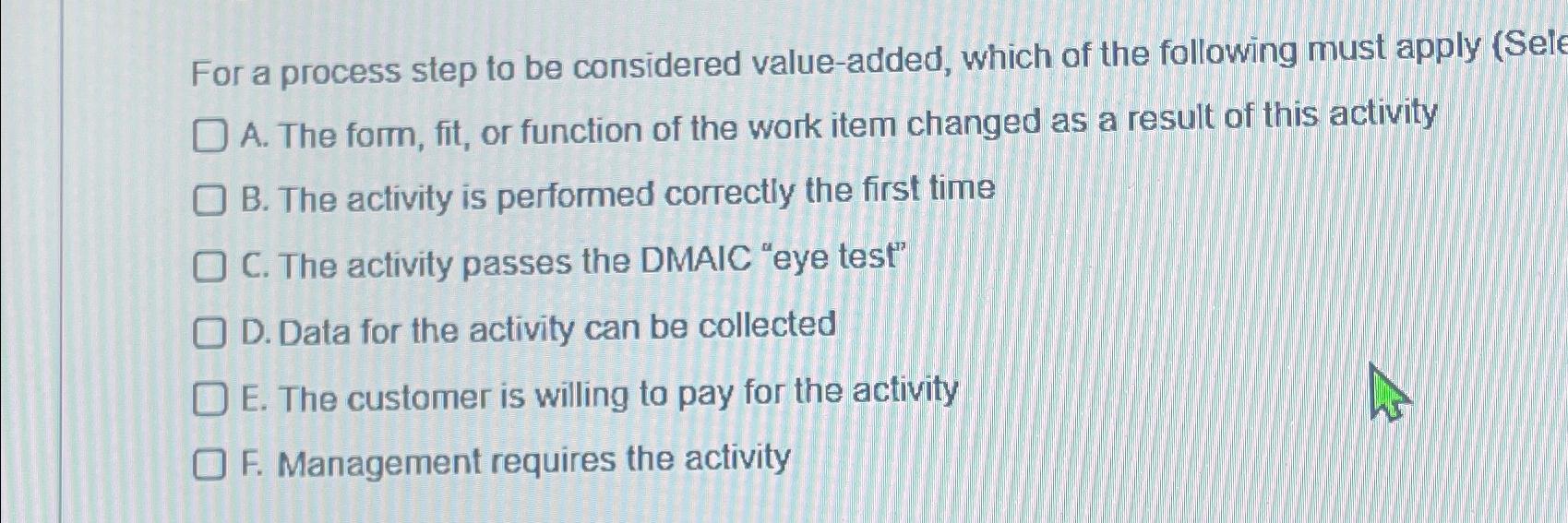Solved For a process step to be considered value-added, | Chegg.com