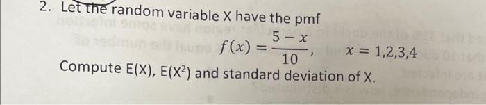 Solved 2. Let the random variable X have the pmf | Chegg.com