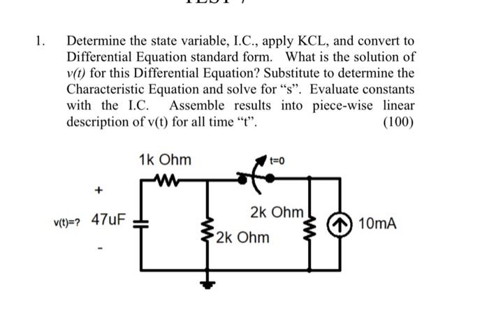 Solved 1. Determine the state variable, I.C., apply KCL, and | Chegg.com