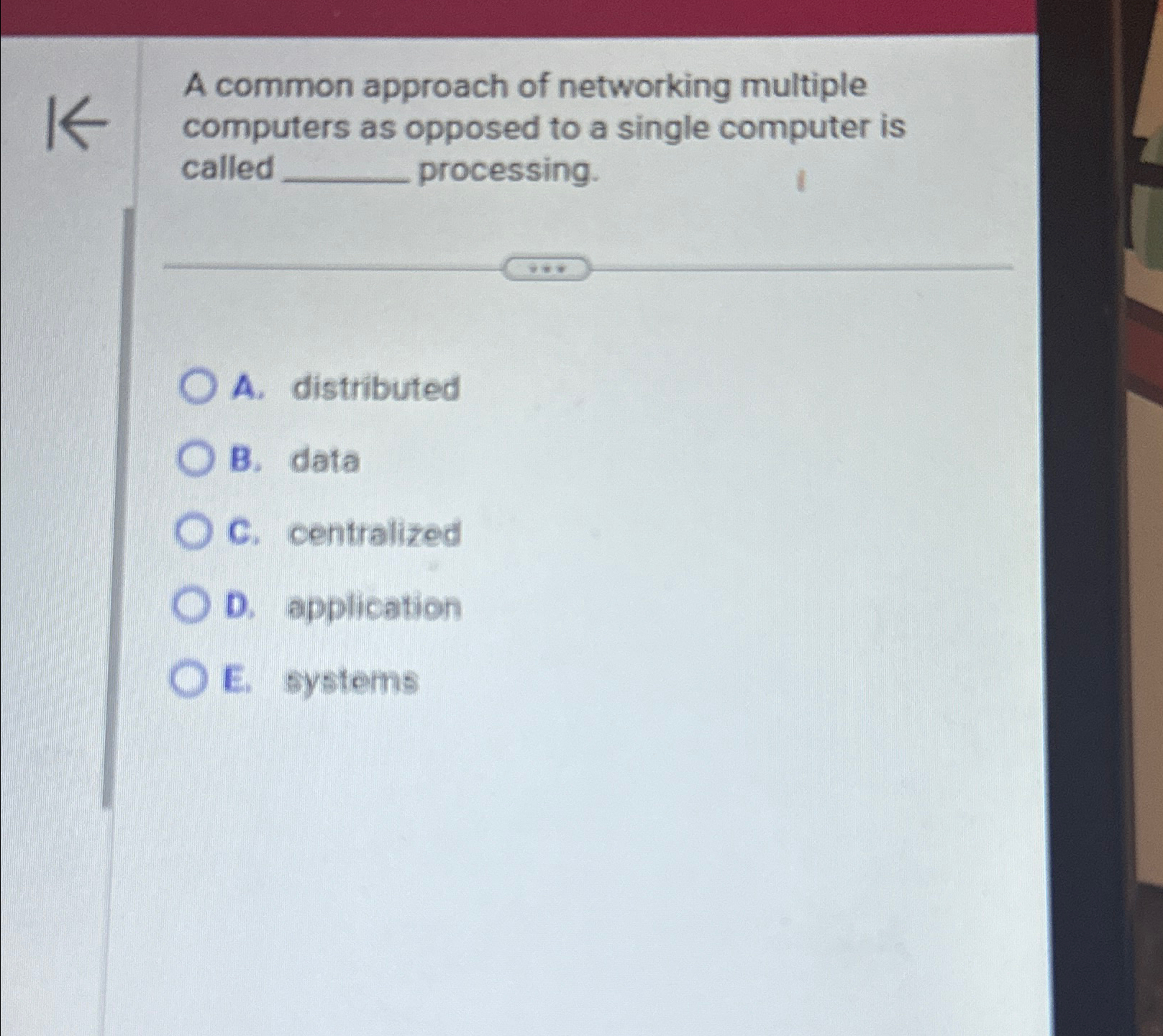 Solved A common approach of networking multiple computers as | Chegg.com