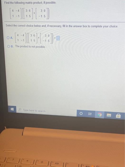 Solved Find the following matrix product, if possible. 4-4 | Chegg.com