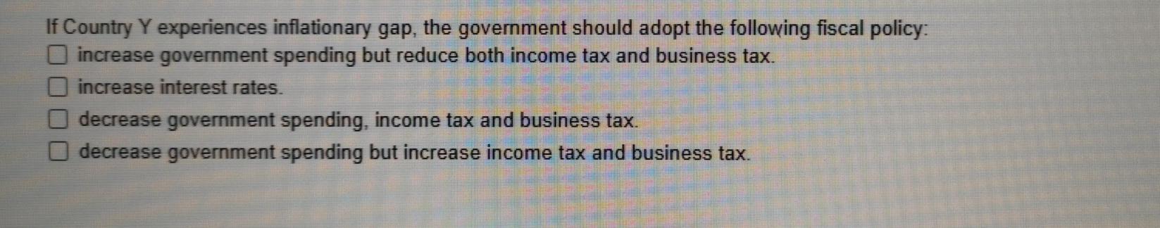 Solved If Country Y experiences inflationary gap, the | Chegg.com