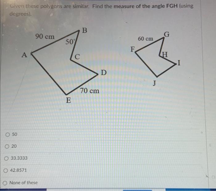 Solved Given these polygons are similar. Find the measure of | Chegg.com