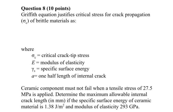 Solved Question 8 (10 points) Griffith equation justifies | Chegg.com