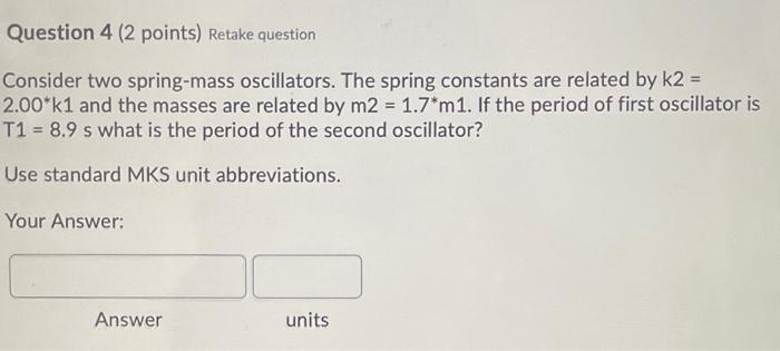 Solved Question 4 (2 points) Retake question Consider two | Chegg.com
