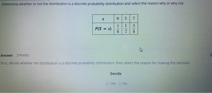 Solved Determine whether or not the distribution is a | Chegg.com