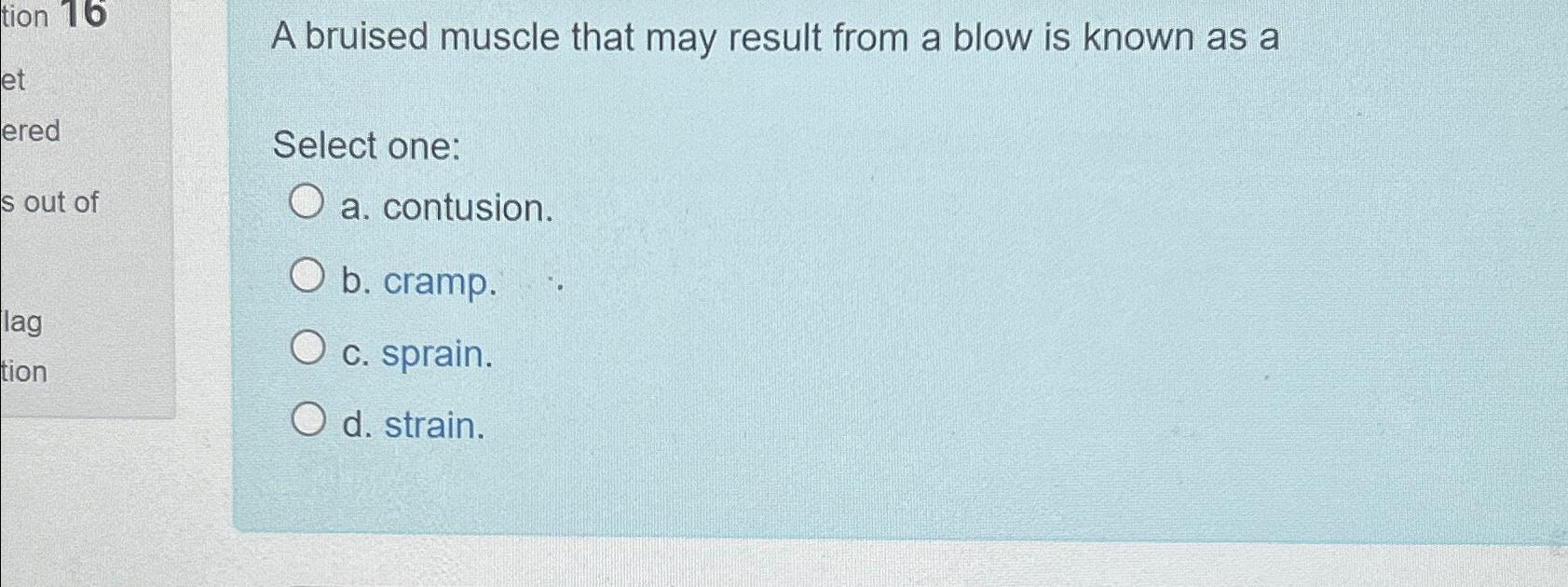 Solved A bruised muscle that may result from a blow is known | Chegg.com