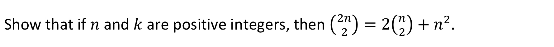 Solved Show that if n ﻿and k ﻿are positive integers, then | Chegg.com