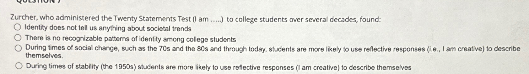 Solved Zurcher, who administered the Twenty Statements Test | Chegg.com