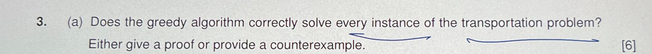 Solved (a) ﻿Does the greedy algorithm correctly solve every | Chegg.com