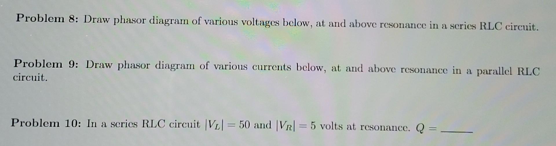 Solved Problem 8: Draw phasor diagram of various voltages | Chegg.com