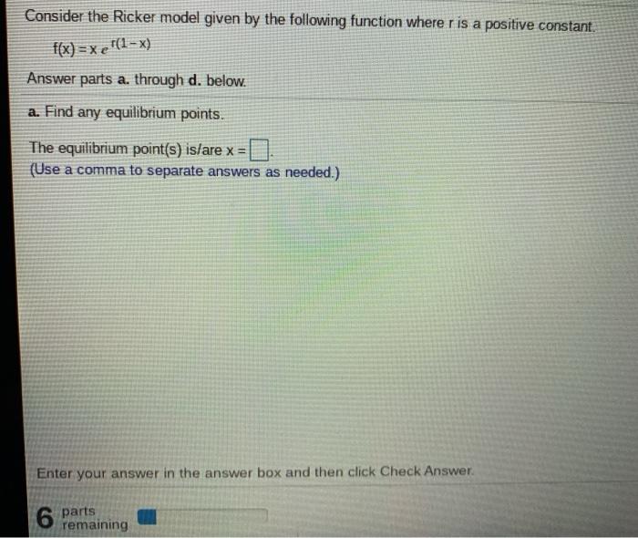 Solved Consider the Ricker model given by the following | Chegg.com