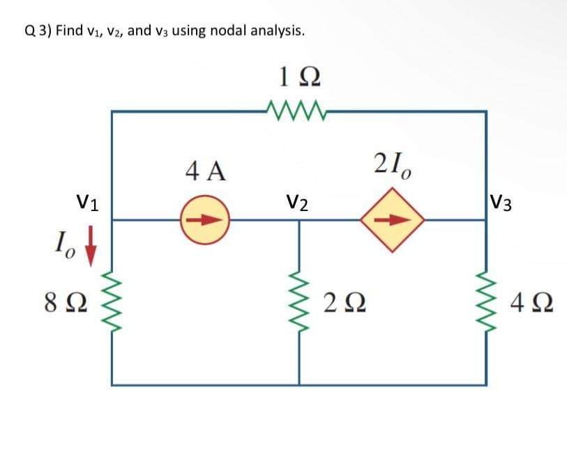 Solved Q 3) Find v1,v2, and v3 using nodal analysis. | Chegg.com