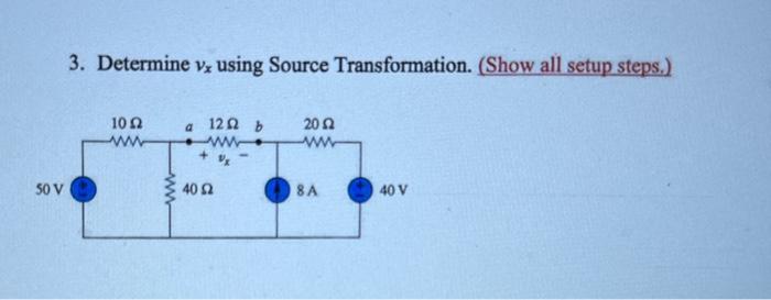 Solved 3 Determine Vx Using Source Transformation Show 9070