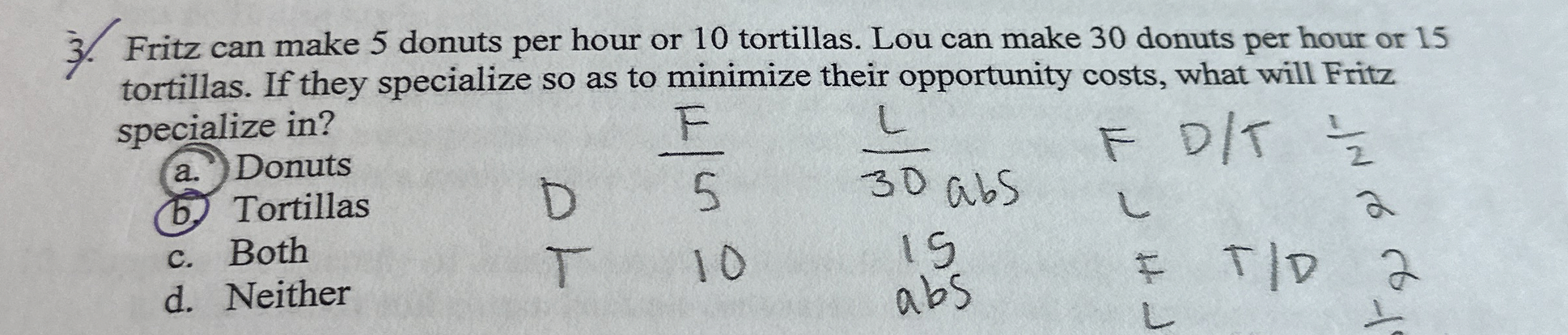 Solved Fritz can make 5 ﻿donuts per hour or 10 ﻿tortillas. | Chegg.com
