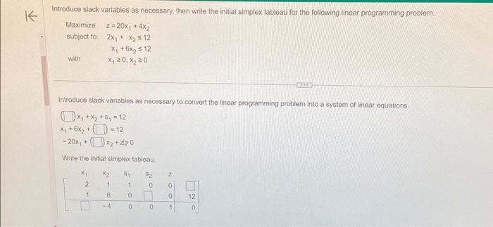 Solved Introduce slack variables as necessary, then write | Chegg.com