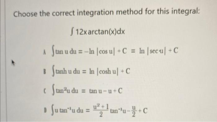 Solved Choose the correct integration method for this | Chegg.com