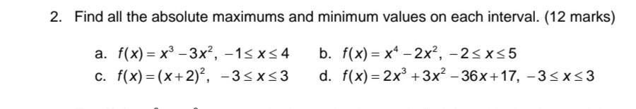 Solved 2. Find all the absolute maximums and minimum values | Chegg.com
