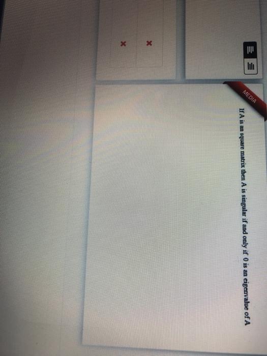 Solved MEDIA If A is an square matrix then A is singular if | Chegg.com