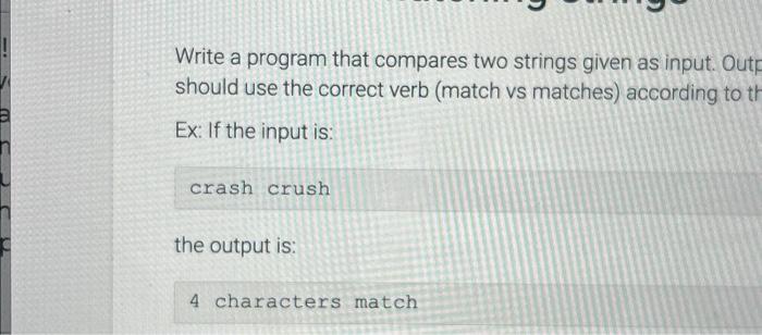 Solved Hello! In JAVA, please compared to strings given as | Chegg.com