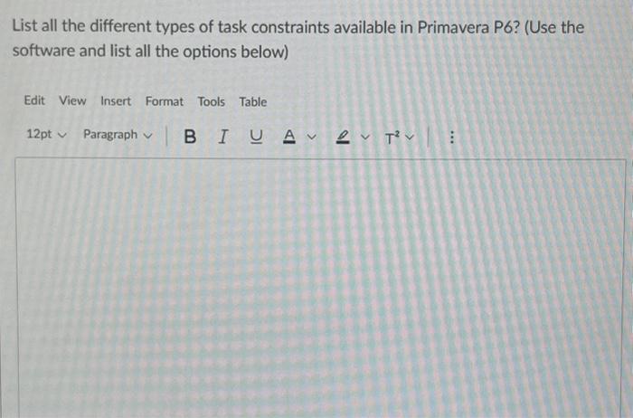 Solved List all the different types of task constraints | Chegg.com
