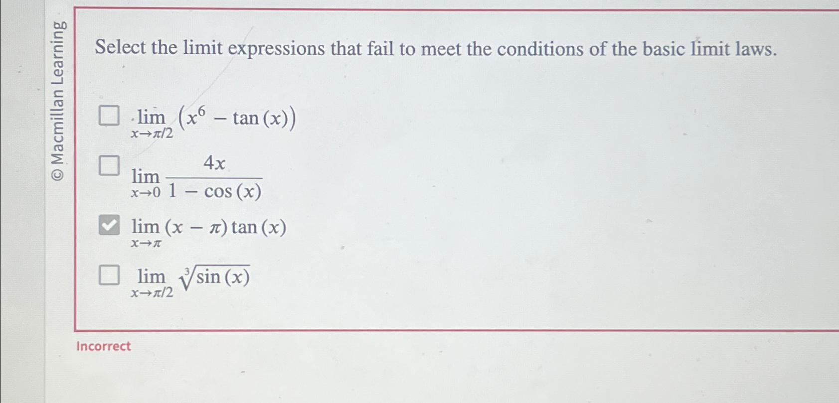 Solved Select the limit expressions that fail to meet the | Chegg.com