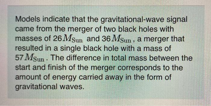 Solved Models indicate that the gravitational-wave signal | Chegg.com